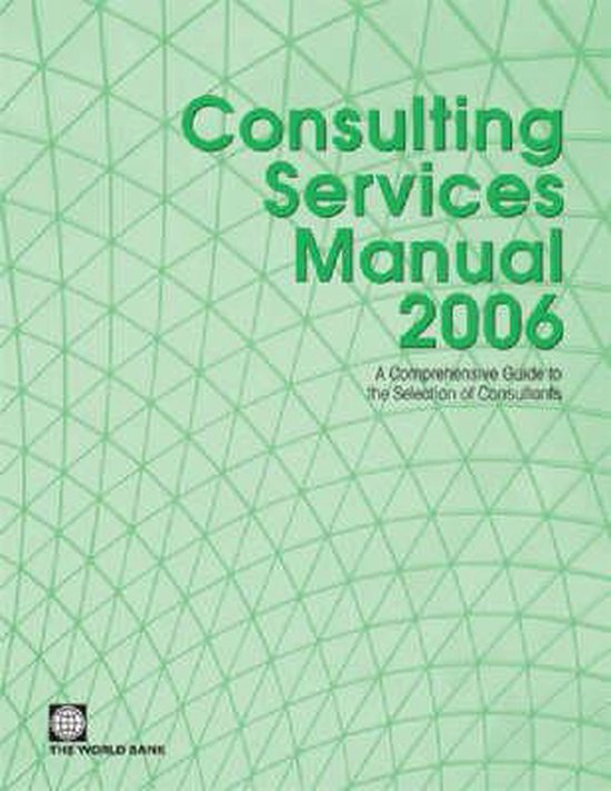 Consulting Services Manual 2006 | 9780821365236 | World Bank | Boeken ...