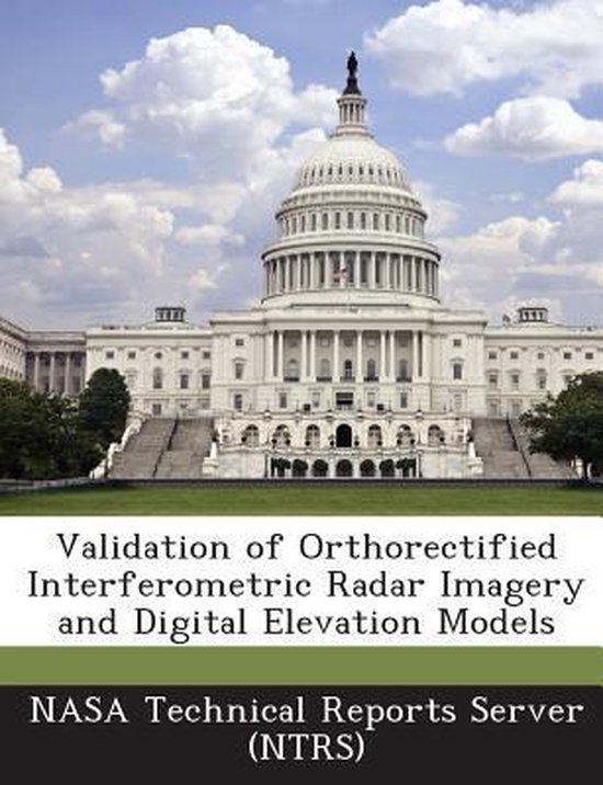 Validation of Orthorectified Interferometric Radar Imagery and Digital ...