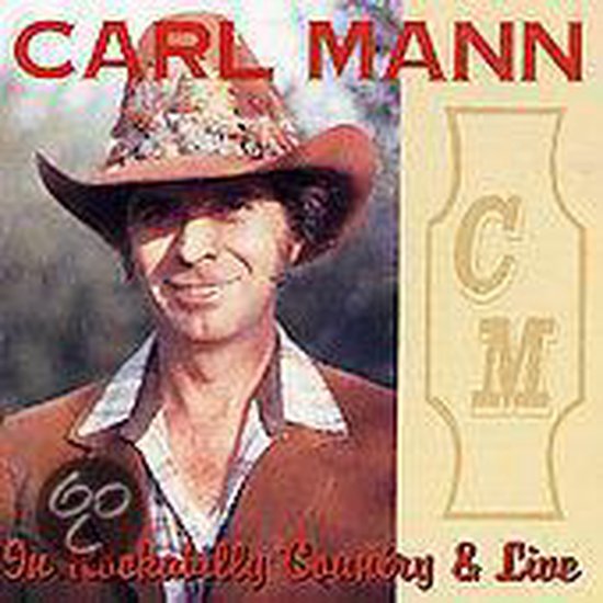 In Rockabilly Country and Live, Carl Mann | CD (album) | Muziek | bol