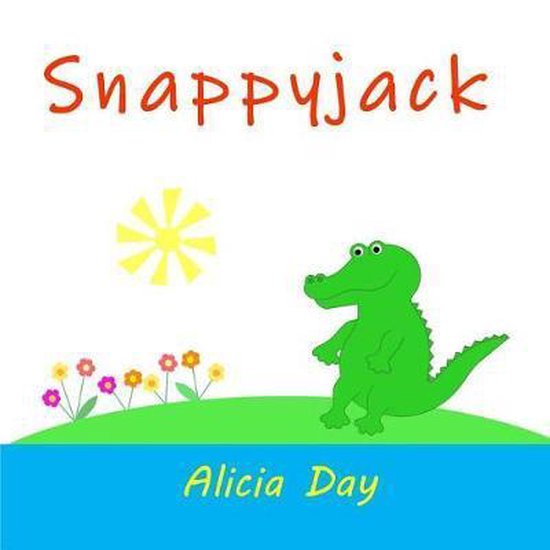 Snappyjack, Alicia Day | 9781717812698 | Boeken | bol.com