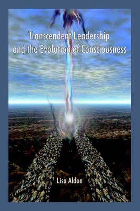 Transcendent Leadership And The Evolution Of Consciousness ...