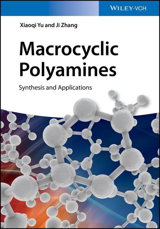 Macrocyclic Polyamines (ebook), Xiaoqi Yu | 9783527804139 | Boeken | bol