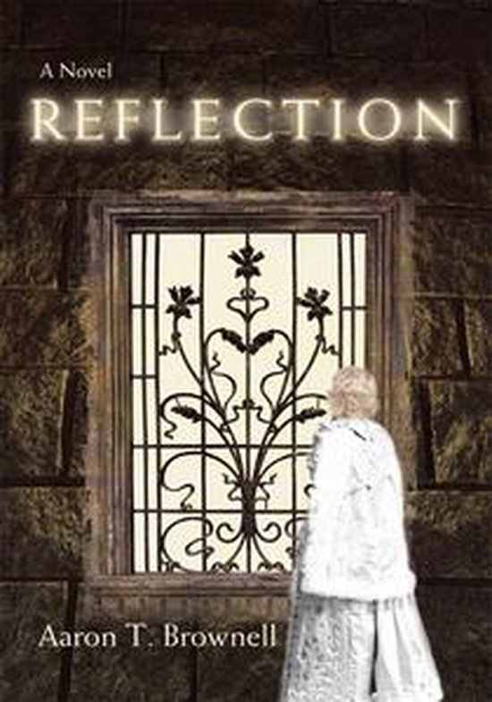 Reflection (ebook), Aaron T Brownell | 9780595908622 | Boeken | bol.com