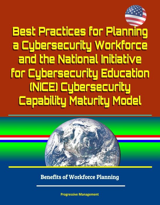 Best Practices for Planning a Cybersecurity Workforce and the National ...