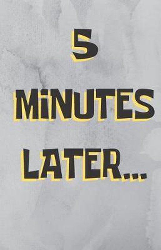 5 Minutes Later..., Rachelle L Clevenger | 9781798982570 | Boeken | bol.com