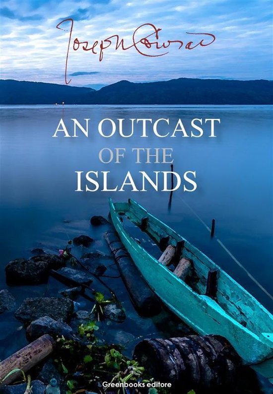 An Outcast of the Islands (ebook), Joseph Conrad | 9788899637736 ...