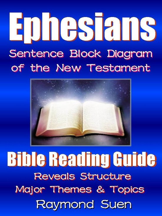 Bible Reading Guide 1 - Holy Bible - Ephesians - Sentence Block Diagram ...