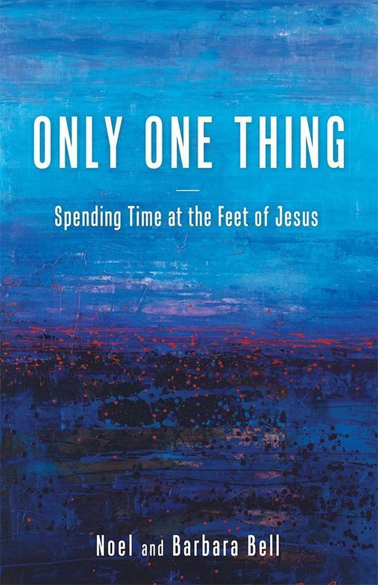 Only One Thing (ebook), Noel And Barbara Bell | 9781512753073 | Boeken ...