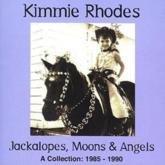 Jackalopes, Moons & Angels, Kimmie Rhodes | CD (album) | Muziek | bol.com