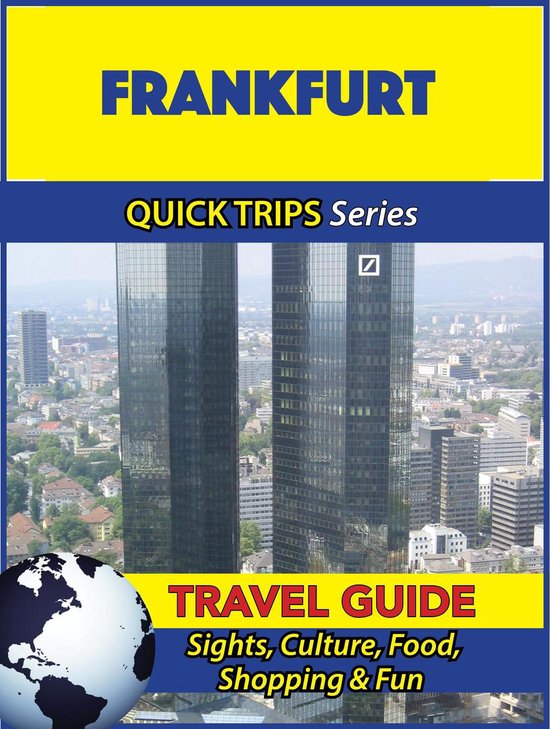 Frankfurt Travel Guide (Quick Trips Series) (ebook), Denise Khan | 1230001040418 | Boeken | bol.com