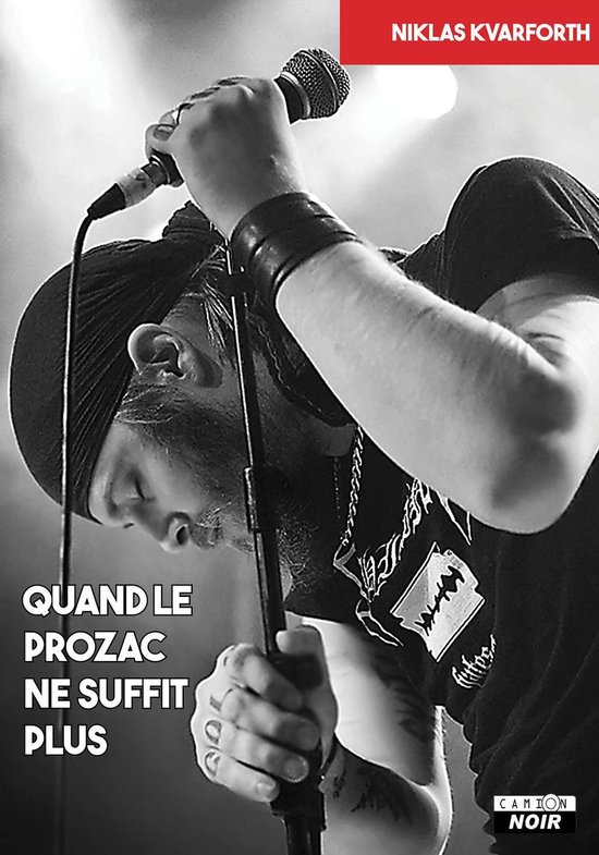 Camion Noir - Quand le prozac ne suffit plus (ebook), Niklas Kvarforth | 9782357797956... | bol