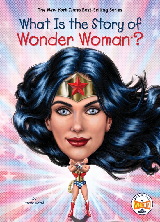What Is the Story Of? - What Is the Story of Wonder Woman? (ebook ...