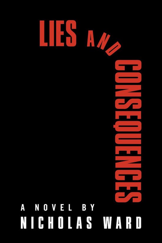 Lies and Consequences (ebook), Nicholas Ward | 9781483559599 | Boeken ...