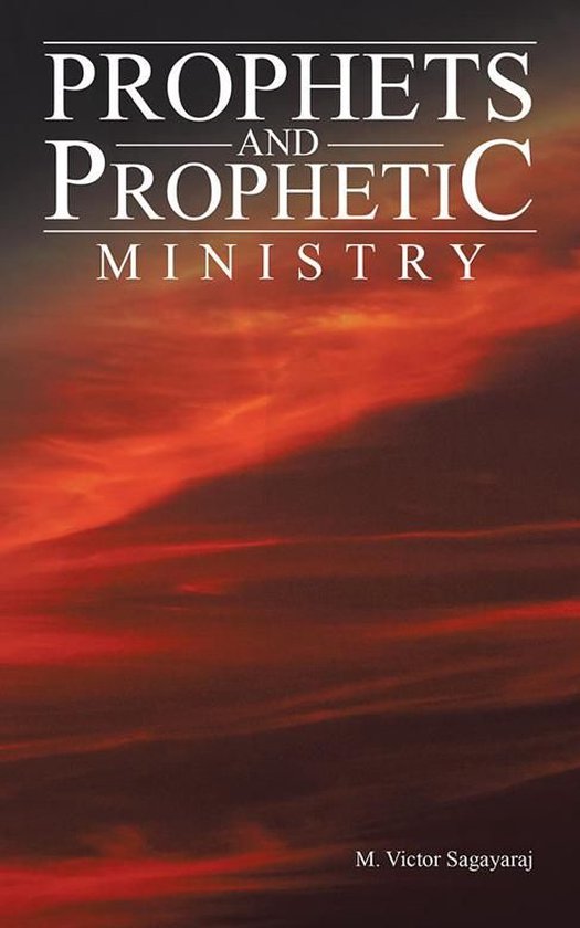 Prophets and Prophetic Ministry (ebook), M Victor Sagayaraj ...