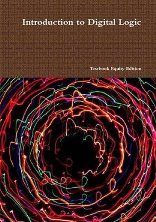 Introduction to Digital Logic | 9781312501676 | Textbook Equity ...