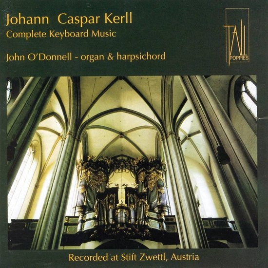 Johann Caspar Kerll: Complete Keyboard Music, John O'Donnell | CD (album) | Muziek | bol