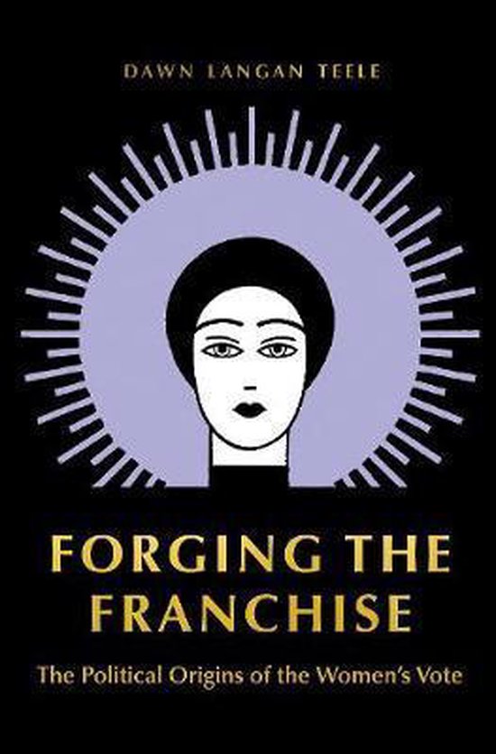 Forging the Franchise | 9780691180267 | Dawn Langan Teele | Boeken ...