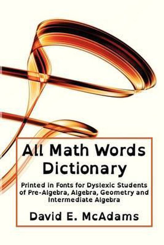All Math Words Dictionary Dyslexia Edition | 9781480071551 | David E ...