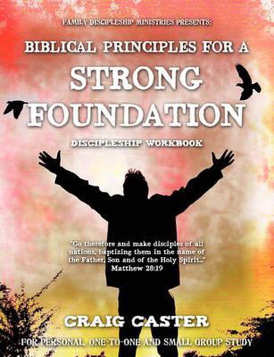 Biblical Principles for a Strong Foundation (Young Men's Design), Craig ...