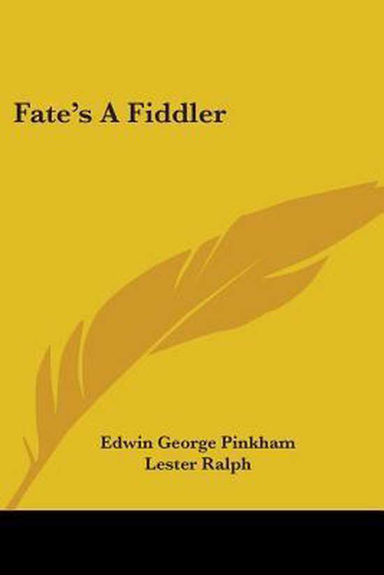FATE'S A FIDDLER, EDWIN GEORG PINKHAM | 9781432531911 | Boeken | bol.com