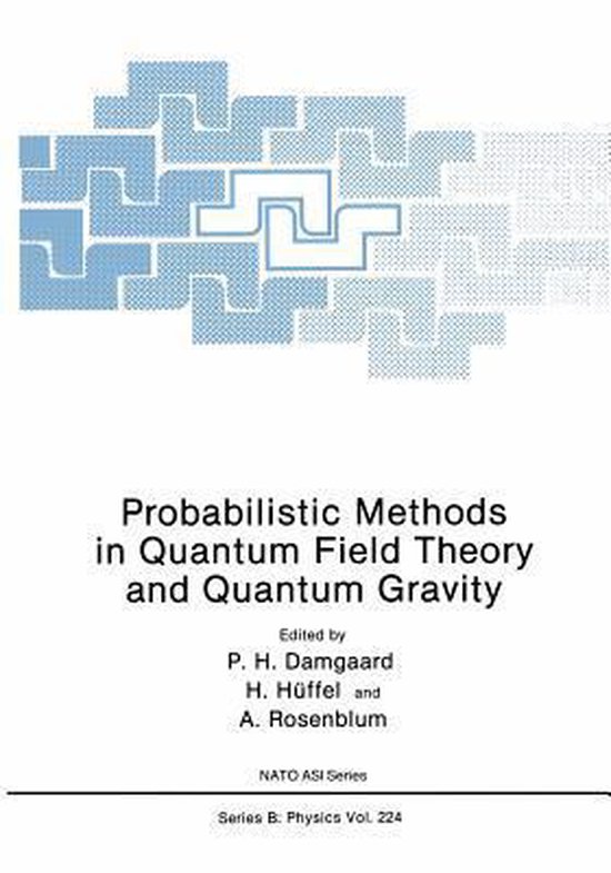 Probabilistic Methods in Quantum Field Theory and Quantum Gravity ... Probabilistic Methods in Quantum Field Theory and Quantum Gravity ...