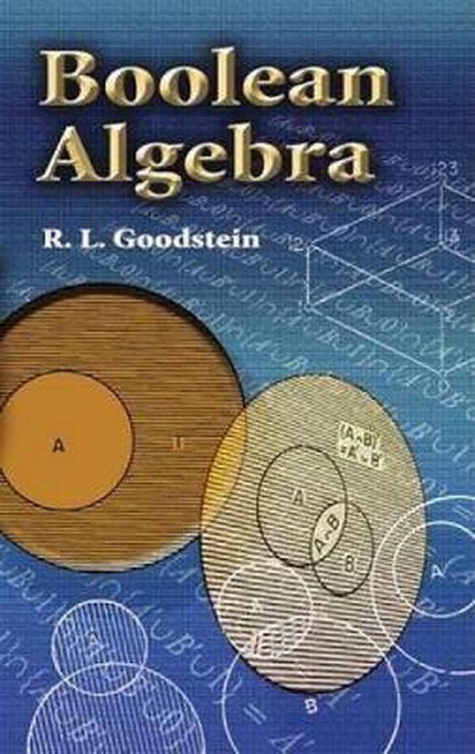 Boolean Algebra | 9780486458946 | R.L. Goodstein | Boeken | bol.com