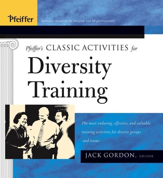 Pfeiffer's Classic Activities For Diversity Training, Jack Gordon ... Pfeiffer's Classic Activities For Diversity Training, Jack Gordon ...