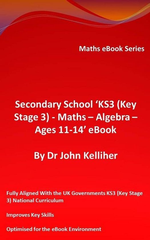 Secondary School ‘KS3 (Key Stage 3) - Maths – Algebra– Ages 11-14 ...