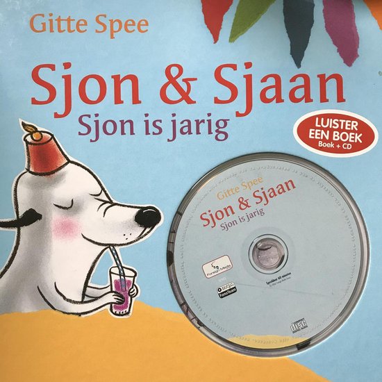 Sjon & Sjaan - Sjon is jarig, Gitte Spee | 9789085197195 | Boeken | bol