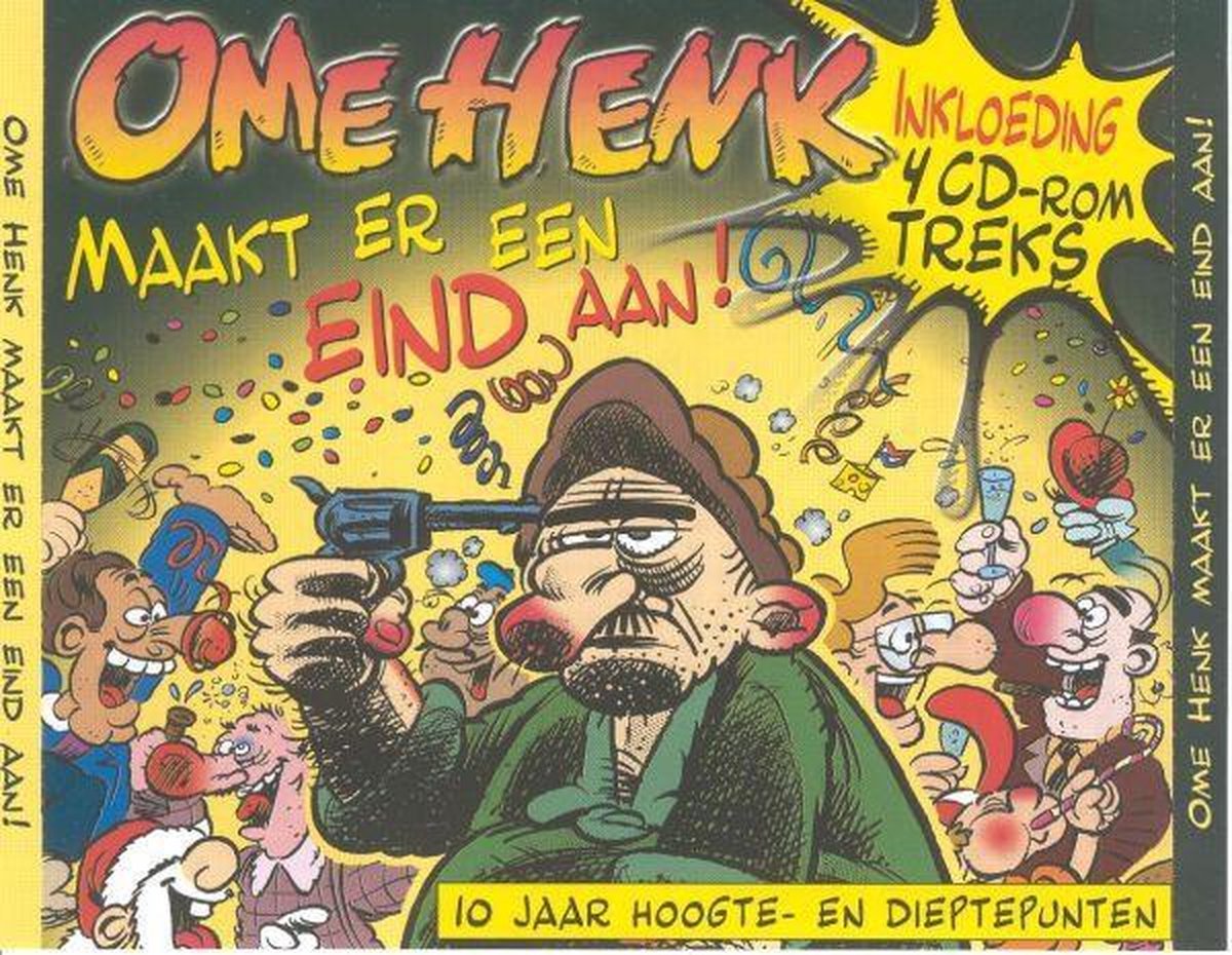 Ome Henk Maakt Er Een Eind Aan! 10 Jaar hoogte- en dieptepunten 2CD ...