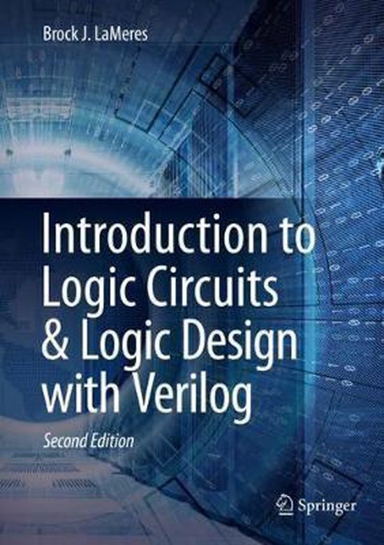 Introduction To Logic Circuits And Logic Design With Verilog 9783030136048 Brock J 3457