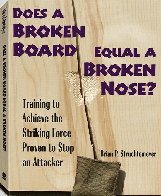 Does A Broken Board Equal A Broken Nose?: Training to Achieve the ...