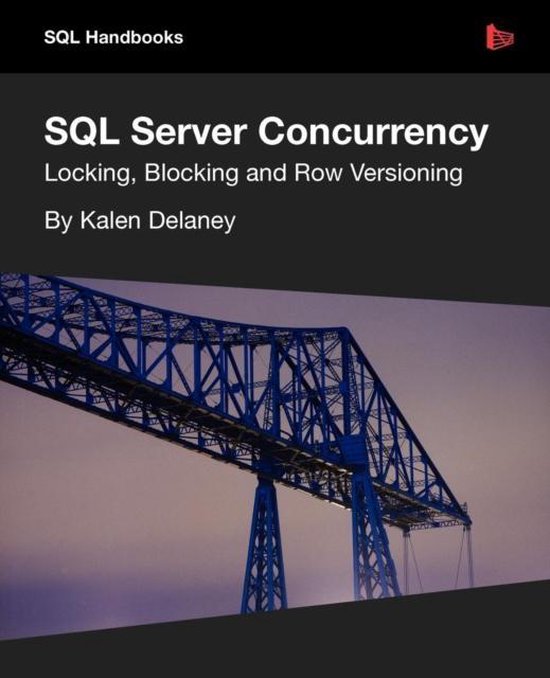 SQL Server Concurrency | 9781906434915 | Kalen Delaney | Boeken | bol.com