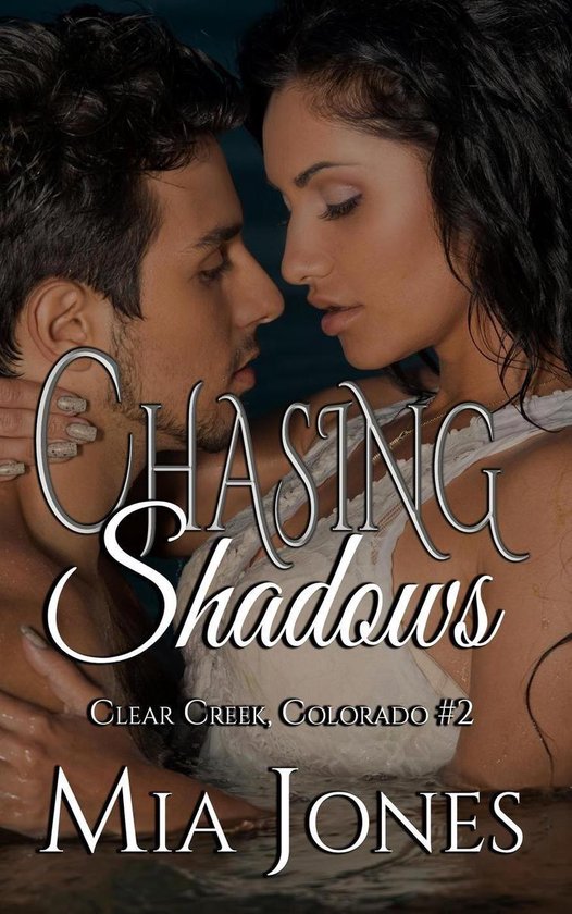 Clear Creek, Colorado - Chasing Shadows (ebook), Mia Jones | 9781386068501 | Boeken | bol.com