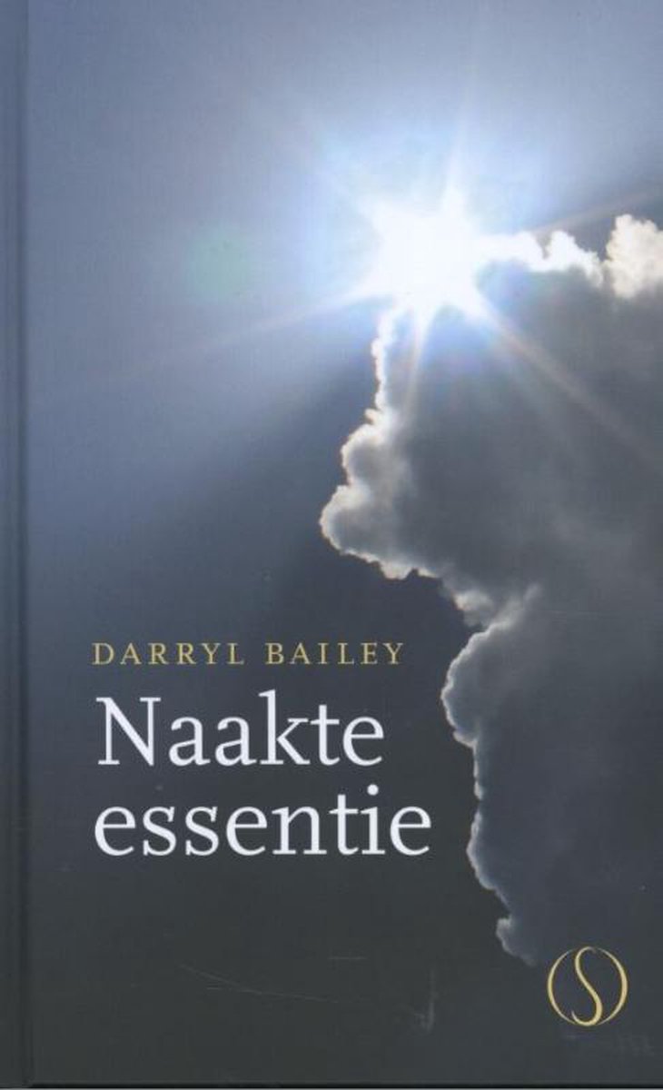 Naakte essentie, Darryl Bailey | 9789491411687 | Boeken | bol