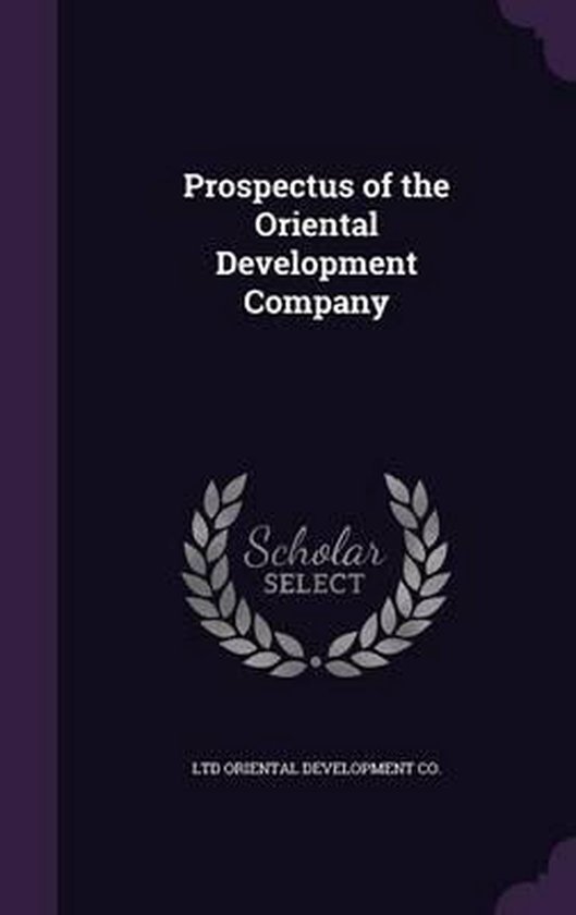 Prospectus of the Oriental Development Company, Ltd Oriental ...