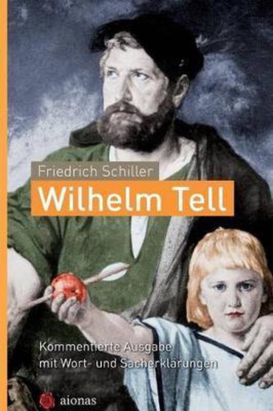 Wilhelm Tell. Friedrich Schiller, Friedrich Schiller | 9781508466819 ...