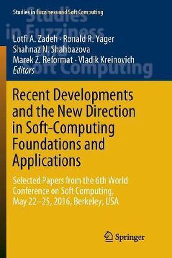 Recent Developments and the New Direction in Soft-Computing Foundations ...