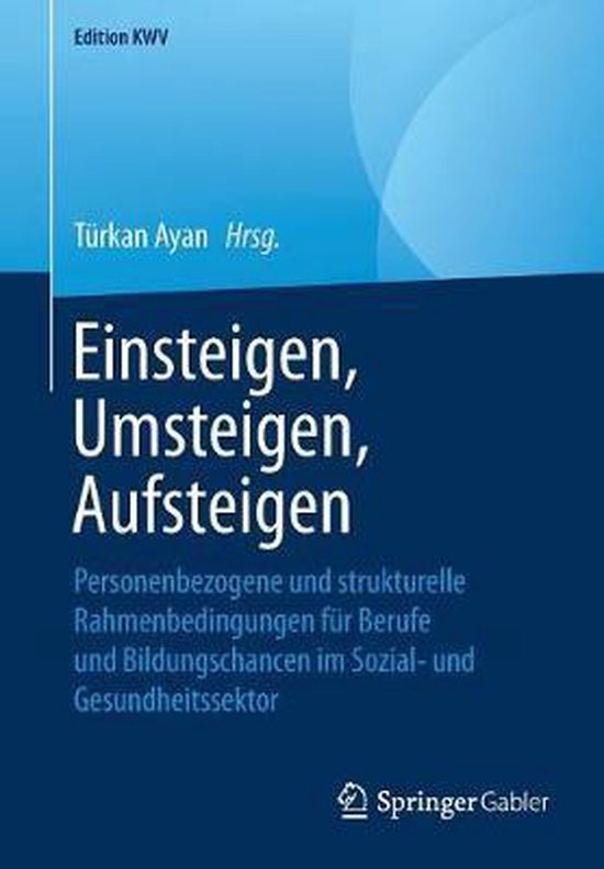 Einsteigen Umsteigen Aufsteigen | 9783658247157 | Boeken | bol.com