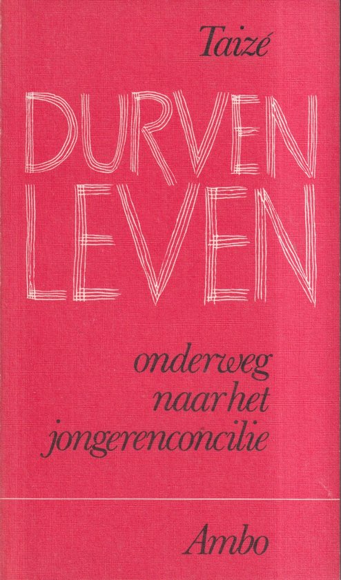 Durven leven, Taize | 9789026302565 | Boeken | bol.com