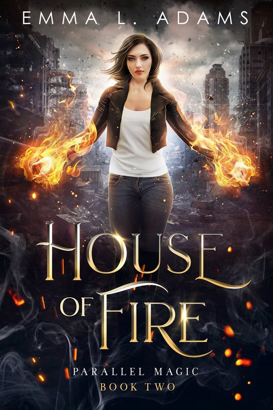 Parallel Magic 2 - House of Fire (ebook), Emma L. Adams | 1230005644889 ...