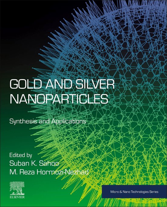 Gold and Silver Nanoparticles | 9780323994545 | Suban K. Sahoo | Boeken ...