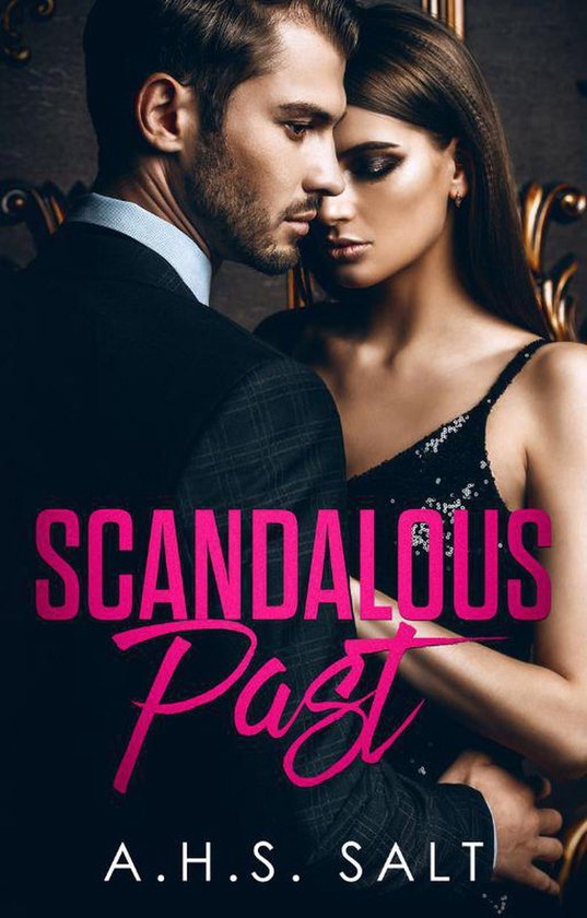 Scandalous 1 - Scandalous Past (ebook), Amanda Salt | 9798201824228 ...