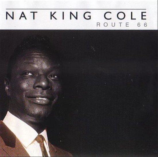 Route 66, Nat King Cole | CD (album) | Muziek | bol