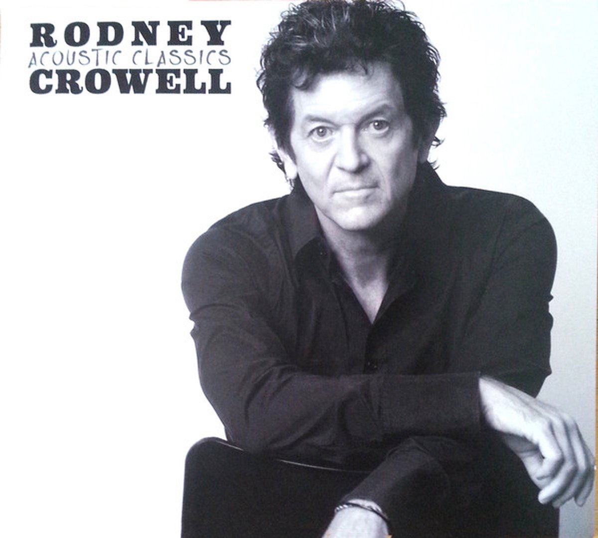 Acoustic Classics, Rodney Crowell | CD (album) | Muziek | bol.com