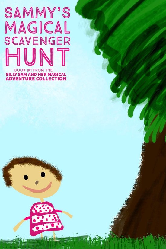 Silly Sam and Her Magical Adventure 1 - Sammy's Magical Scavenger Hunt ...