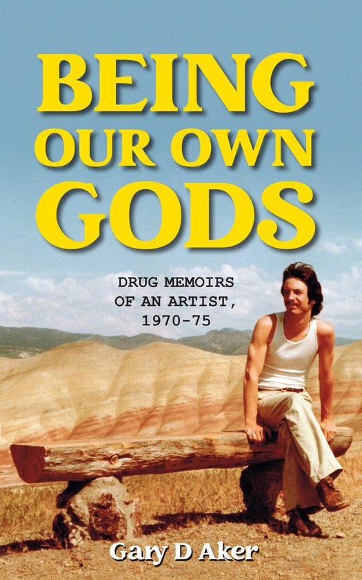 Being Our Own Gods (ebook), gary aker | 1230005658657 | Boeken | bol