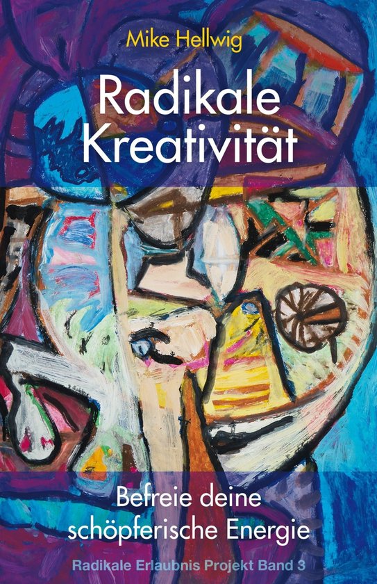 Radikale Kreativität (ebook), Mike Hellwig | 9783752146998 | Boeken | bol