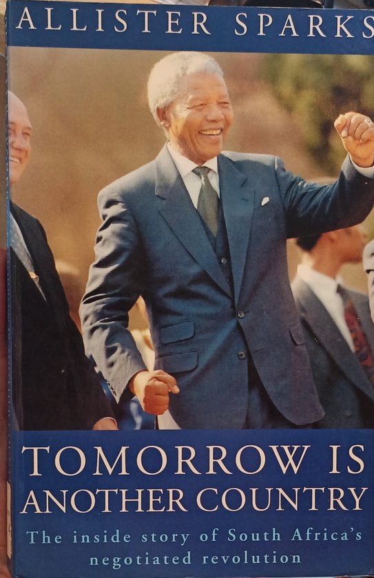 TOMORROW IS ANOTHER COUNTRY, Allister Sparks | 9780434001279 | Boeken ...