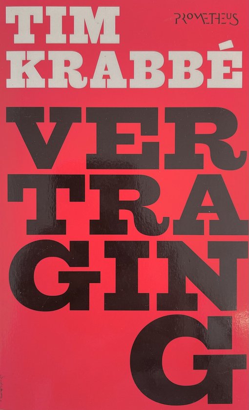 Vertraging, Tim Krabbé | 9789044613537 | Boeken | bol